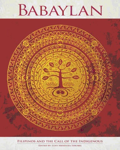 Babaylan: Filipinos and the Call of the Indigenous – Bahay Nakpil-Bautista